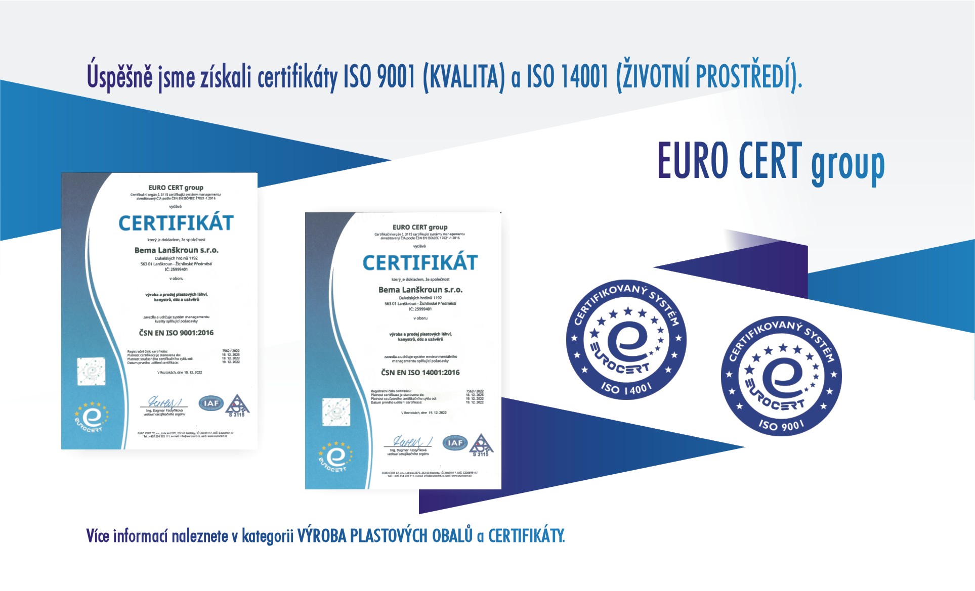CERTIFIKÁTY ISO 9001 (KVALITA) a ISO14001 (ŽIVOTNÍ PROSTŘEDÍ) - BEMA-LA